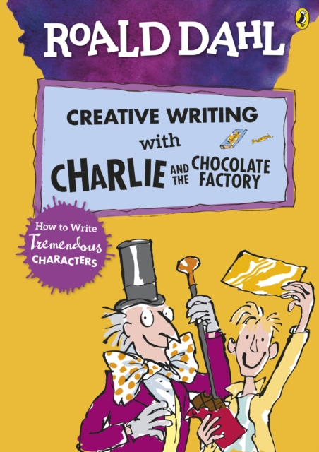 Roald Dahl's Creative Writing with Charlie and the Chocolate Factory ...