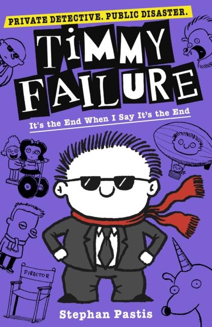 Timmy Failure: It's the End When I Say It's the End | Knowledge Tower