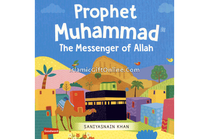 Prophet Muhammad The Messenger of Allah (Board Book) | Knowledge Tower