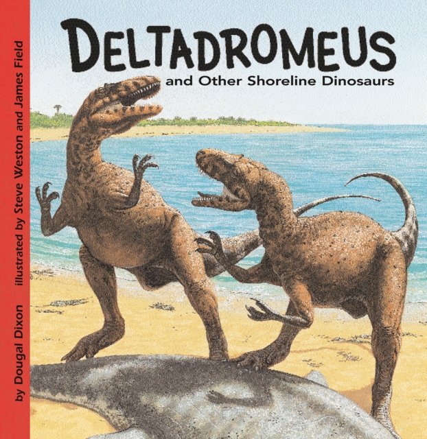 Deltadromeus and Other Shoreline Dinosaurs | Knowledge Tower